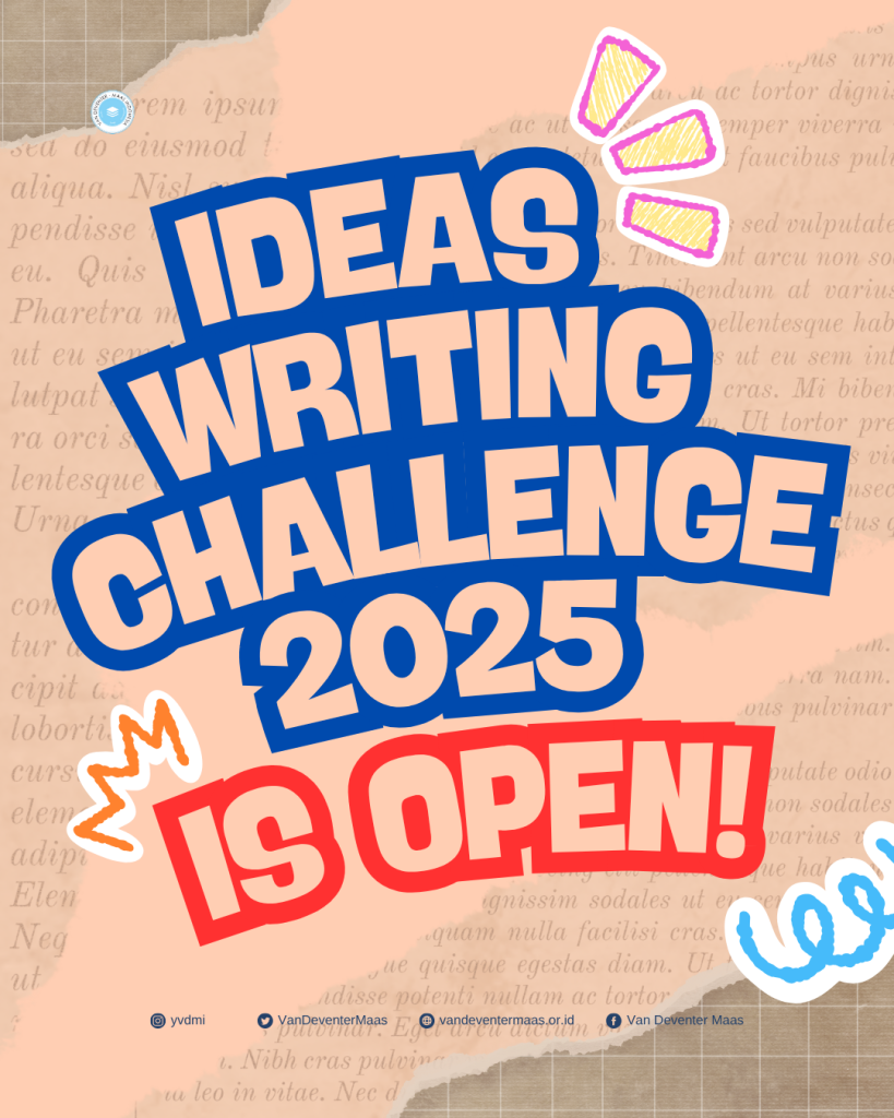 IDEAS Writing Challenge 2025 – Van Deventer-Maas Indonesia